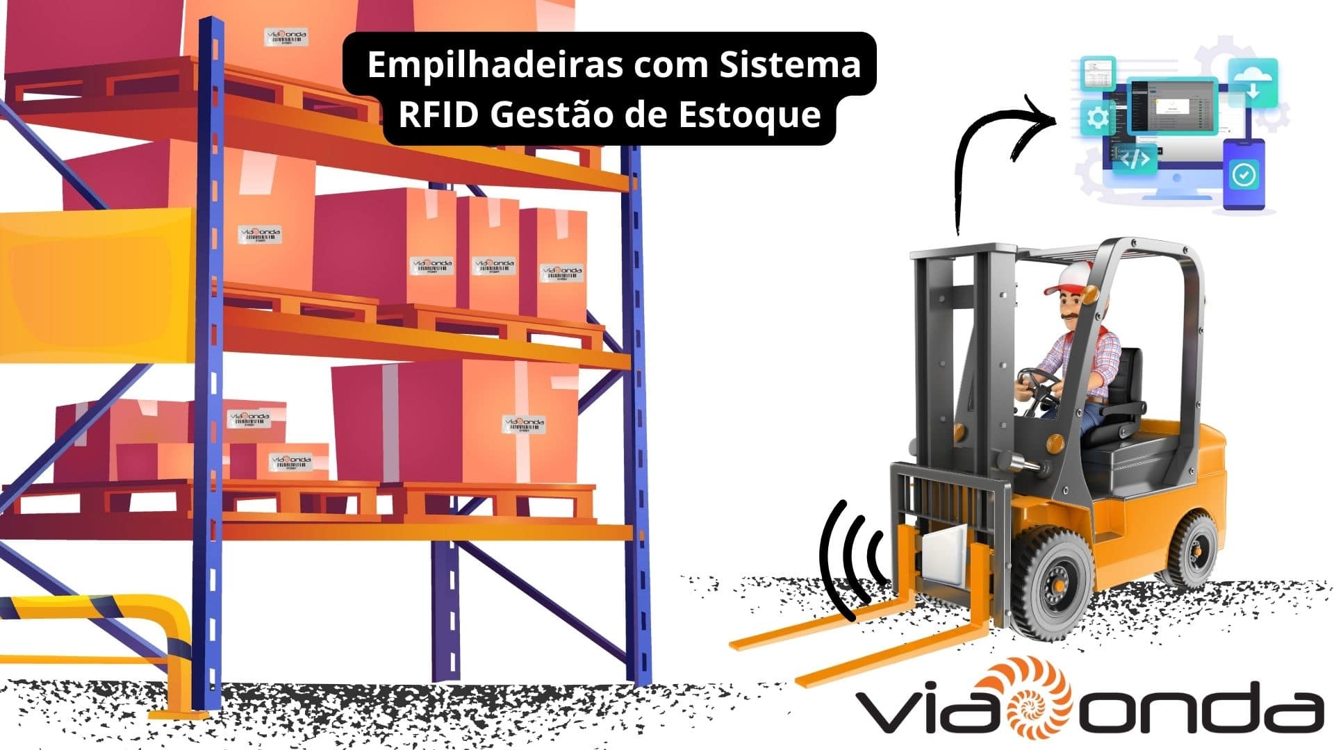 O RFID Nas Empilhadeiras E Suas Aplicações - Blog Viaonda RFID